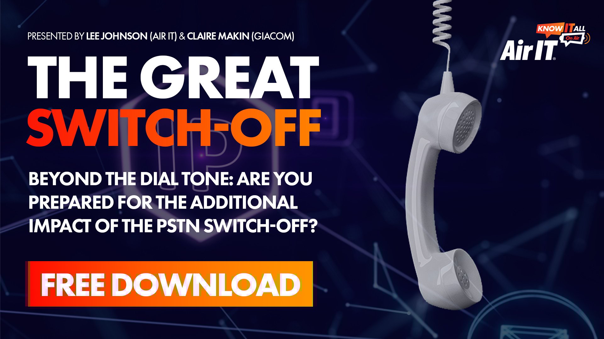 Prepare for the upcoming PSTN Switch-off Prepare for the upcoming PSTN Switch-off